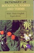 Dictionary of Botanical Names and Terms: With Their English Equivalents ...