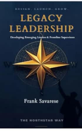 Amazon.com: Legacy Leadership: Developing Emerging Leaders & Frontline ...