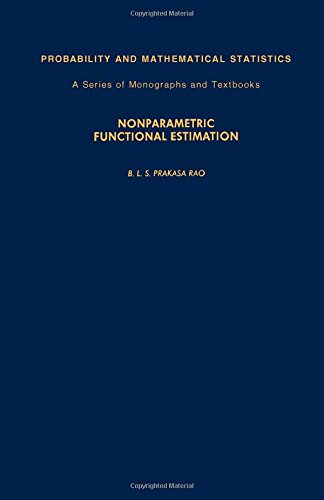Nonparametric Functional Estimation (PROBABILITY AND MATHEMATICAL STATISTICS): Prakasa Rao, B. L ...