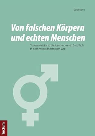 Amazon.com: Von falschen Körpern und echten Menschen: Transsexualität ...