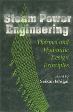 Steam Power Engineering: Thermal and Hydraulic Design Principles ...