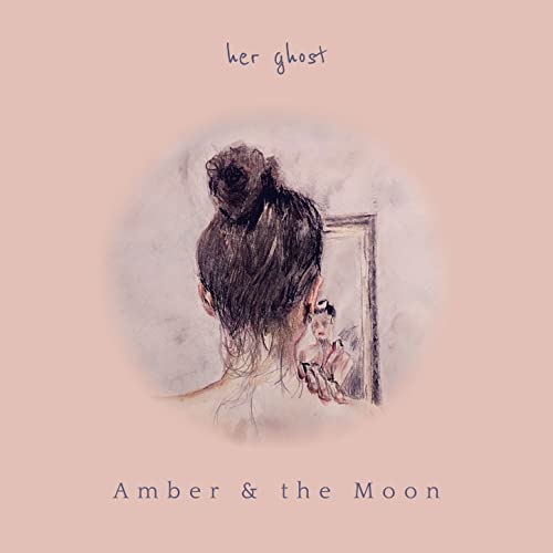 Écouter Her Ghost par Amber & the Moon sur Amazon Music Unlimited