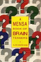 A Mensa Book of Brain Teasers: Alan Wareham: Amazon.com: Books