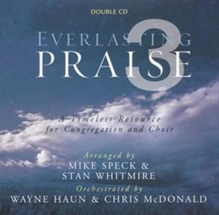 Everlasting Praise 3: A Timeless Resource for Congregation and Choir ...