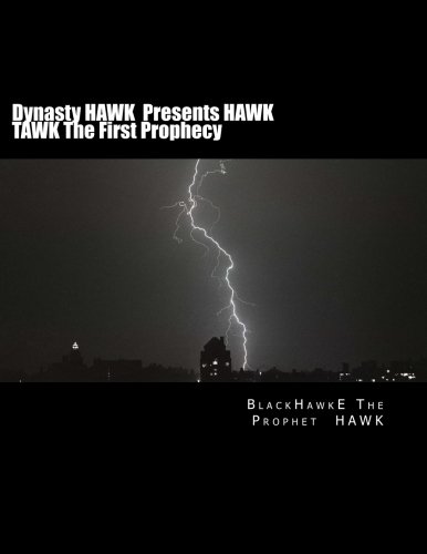 Dynasty Hawk Presents HAWK TAWK The First Prophecy: The First Prophecy ...