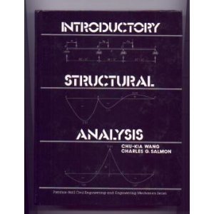 Introductory Structural Analysis (Prentice-Hall Civil Engineering and ...