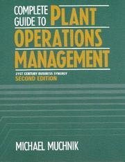 Complete Guide to Plant Operations Management : Muchnik, Michael ...