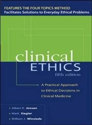 CLINICAL ETHICS: A Practical Approach to Ethical Decisions in Clinical ...