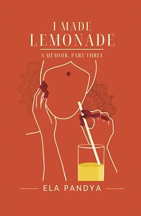 Amazon.com: I Made Lemonade: A Memoir: Part Three: 9798359449441 ...