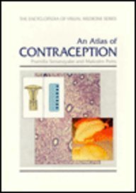 Buy Atlas of Contraception (The Encyclopedia of Visual Medicine Series ...