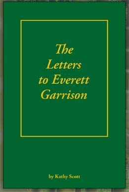 The Letters to Everett Garrison: 9780965766319: Amazon.com: Books