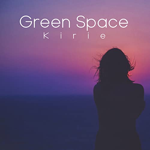 Spiele Kirie von Green Space auf Amazon Music ab