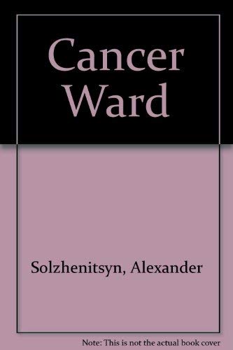 Cancer Ward: Aleksandr Solzhenitsyn: 9780440310099: Amazon.com: Books