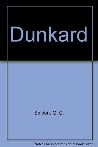 Dunkard: Selden, G. C.: 9780060252670: Amazon.com: Books