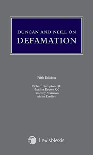 Duncan and Neill on Defamation: Eardley, Aidan, Rogers, Heather, QC ...