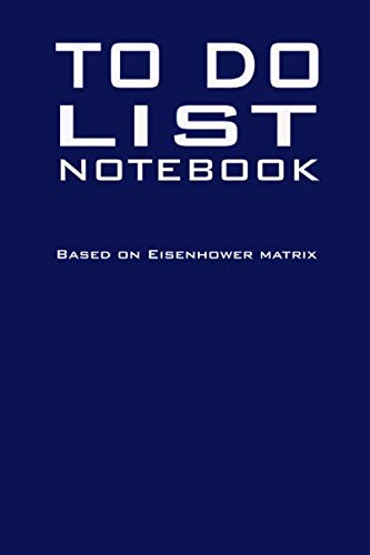 To Do List Notebook : Based on Eisenhower Matrix: Daily To do list ...