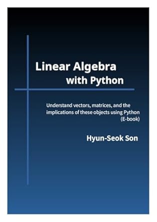 Linear Algebra with python eBook : Son, Hyun-seok: Amazon.in: Books
