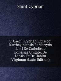 Amazon.in: Buy S. Caecili Cypriani Episcopi Karthagini Book Online at ...