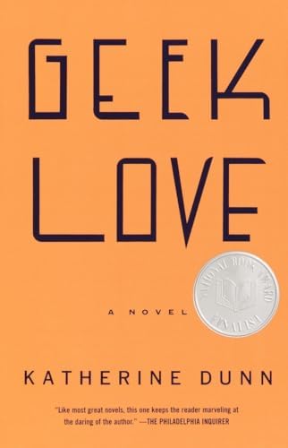 Geek Love: A Novel : Dunn, Katherine: Amazon.ca: Books