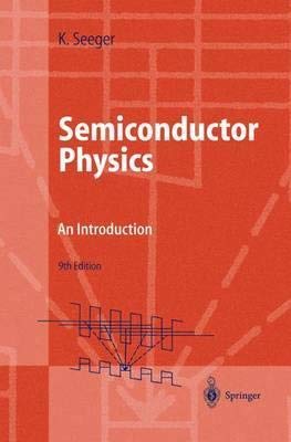 Semiconductor Physics: An Introduction, 9th Edition (Advanced Texts in Physics) [Special Indian ...