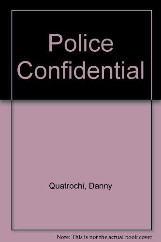 Police Confidential: Quatrochi, Danny: 9780688065270: Amazon.com: Books