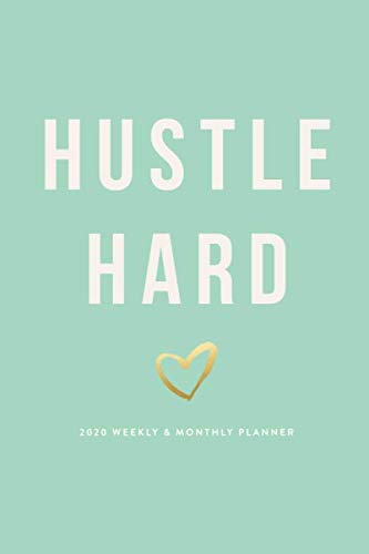 Amazon.com: Hustle Hard | 2020 Weekly & Monthly Planner (January 2020 ...