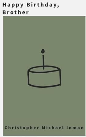 Happy Birthday, Brother: Inman, Christopher Michael: 9789357613613 ...