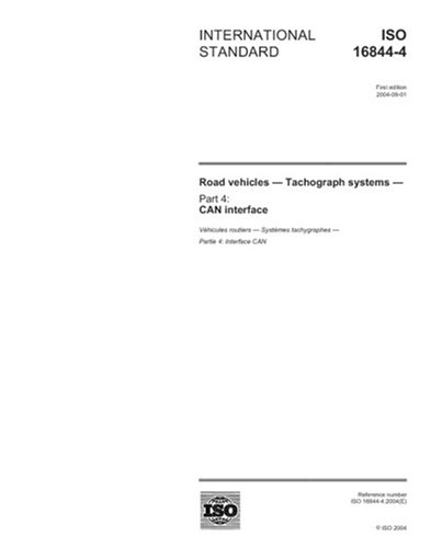 ISO 16844-4:2004, Road vehicles - Tachograph systems - Part 4: CAN ...