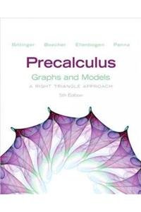 Precalculus Graphs and Models W/Graphing Calculator Manual: A Right ...