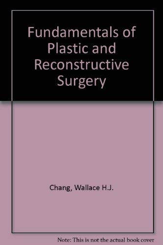 Fundamentals of Plastic and Reconstructive Surgery: 9780683015157 ...