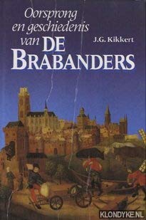 De Brabanders: Oorsprong en geschiedenis van de Brabanders (Dutch ...