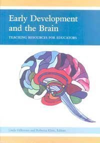 Early Development And the Brain: Teaching Resources for Educators ...
