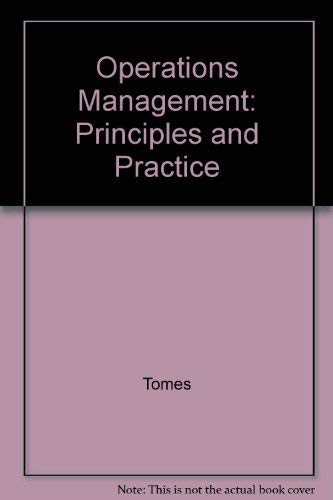 Operations Management: Principles and Practice: Tomes, Anne, Hayes ...