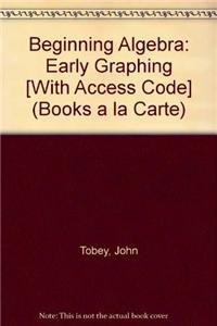 Beginning Algebra: Early Graphing, Books a la Carte plusNEW MyMathLab ...