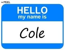 Amazon.com - Hello My Name Is Cole - Window Bumper Laptop Sticker