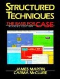 Structured Techniques: A Basis for CASE, Revised Edition : Martin ...