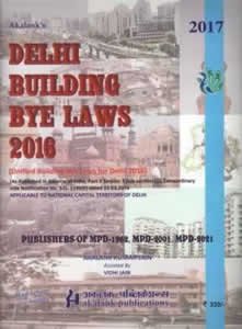 Unified Building Bye-laws for Delhi 2016 - with Suppl. of Changes made ...
