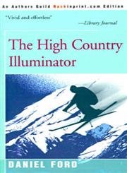 The High Country Illuminator: Ford, Daniel: 9780595089161: Amazon.com ...