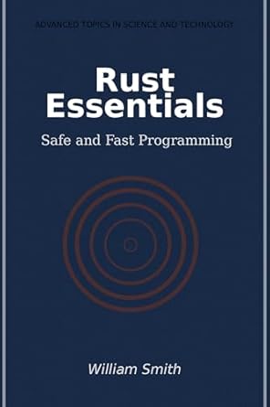 Amazon.com: Rust Essentials: Safe and Fast Programming eBook : Smith ...