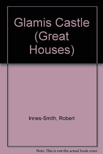 Glamis Castle (Great Houses S.) : Innes-Smith, Robert: Amazon.in: Books