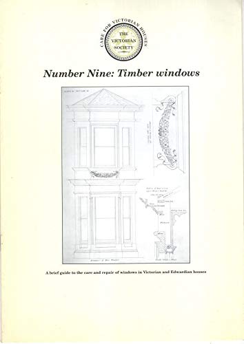 Care For Victorian Houses 9. Timber Windows : Kit Wedd : Kit Wedd ...