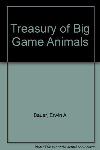 Treasury of Big Game Animals: Bauer, Erwin A: 9780601024384: Amazon.com ...