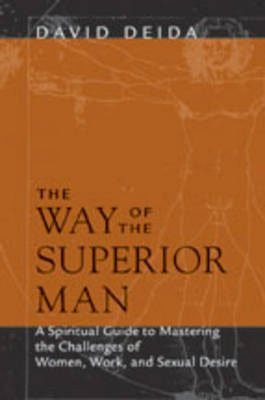 the-way-of-the-superior-man: Deida, David: 9781591792574: Amazon.com: Books