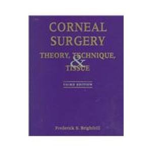 Amazon | Corneal Surgery: Theory, Technique and Tissue | Brightbill MD ...
