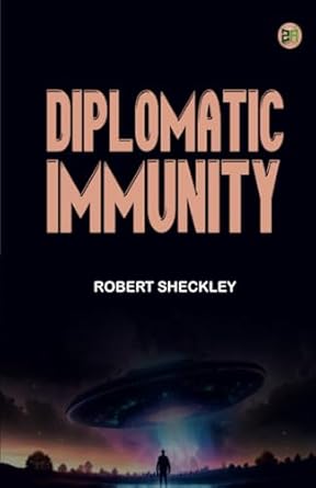 Diplomatic Immunity: Robert Sheckley: 9789361541667: Amazon.com: Books