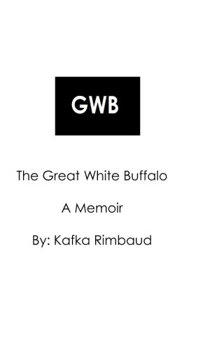 The Great White Buffalo: Rimbaud, Kafka: 9781477506448: Amazon.com: Books