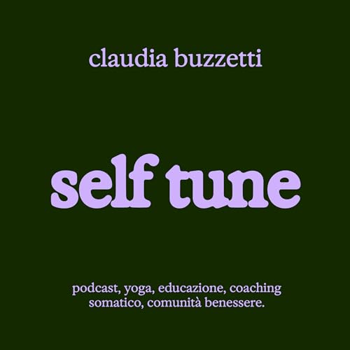 Self Tune Podcast: il benessere dopo il trauma : Claudia Buzzetti ...
