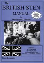 The British Sten Manual for Shooters and Collectors: Frank Iannamico ...