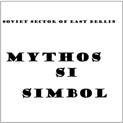 Mythos Şi Simbol von Soviet Sector of East Berlin bei Amazon Music ...