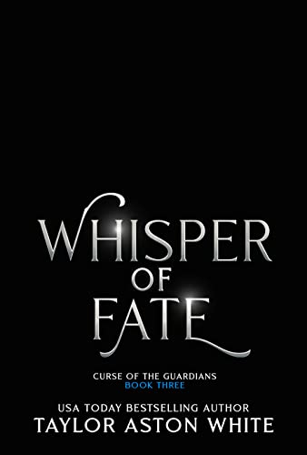 Whisper of Fate : A Dark Paranormal Romance (Curse of the Guardians ...